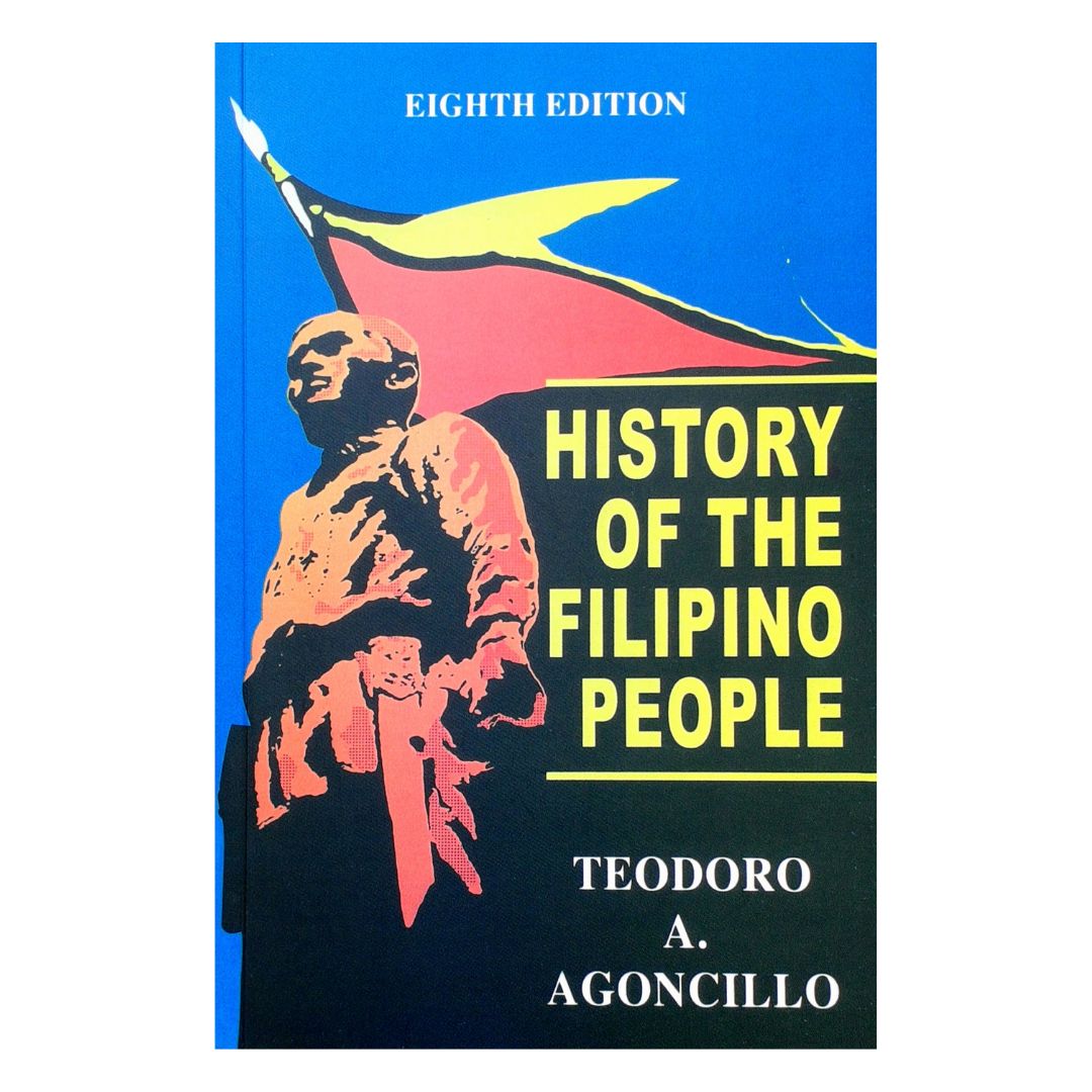 History of the Filipino People (8th Edition) by Teodoro A. Agoncillo ...