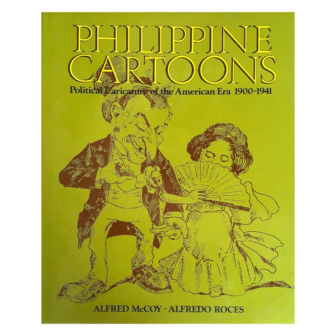 Philippine Cartoons: Political Caricature of the American Era 1900-194 ...