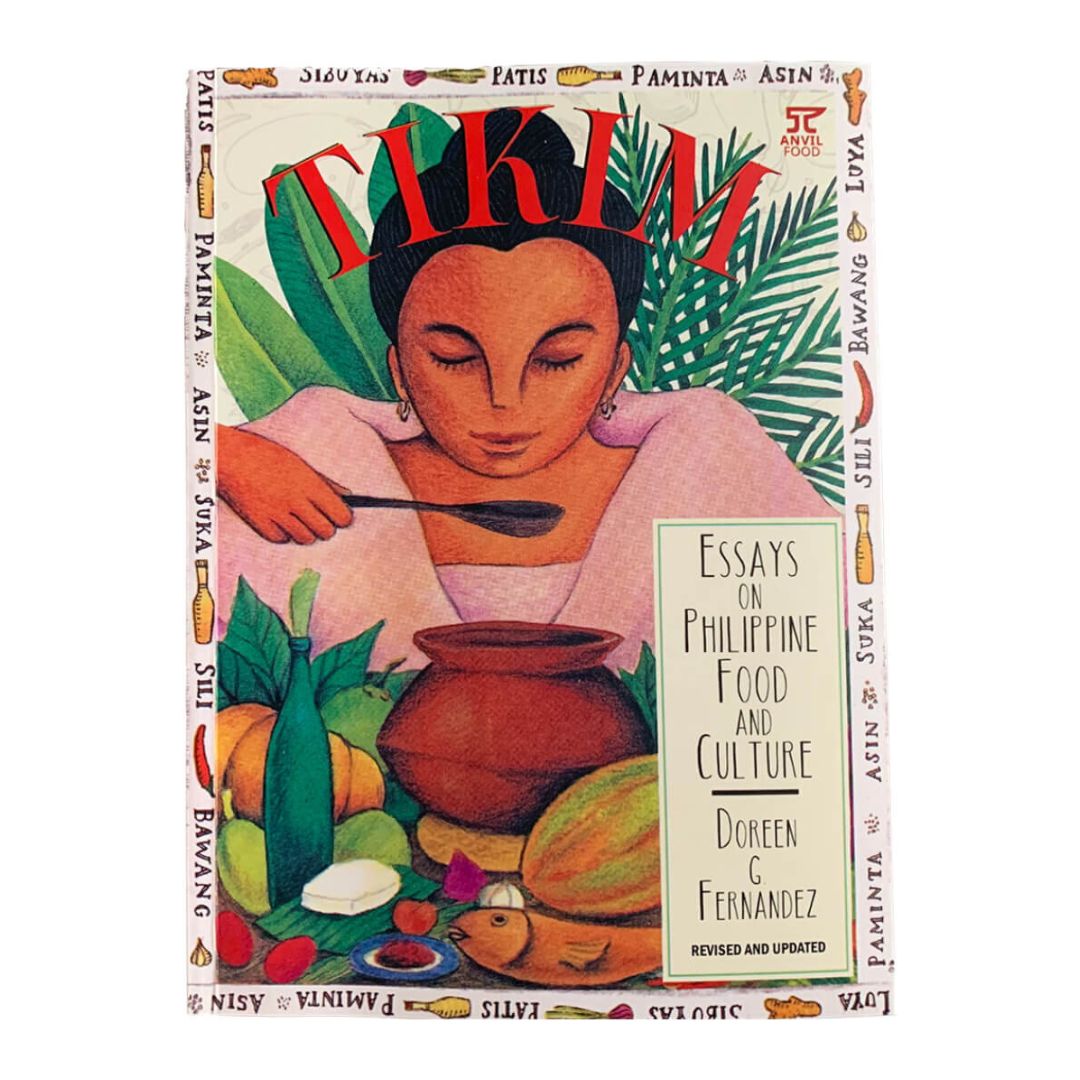 Tikim: Essays on Philippine Food and Culture – Philippine Books