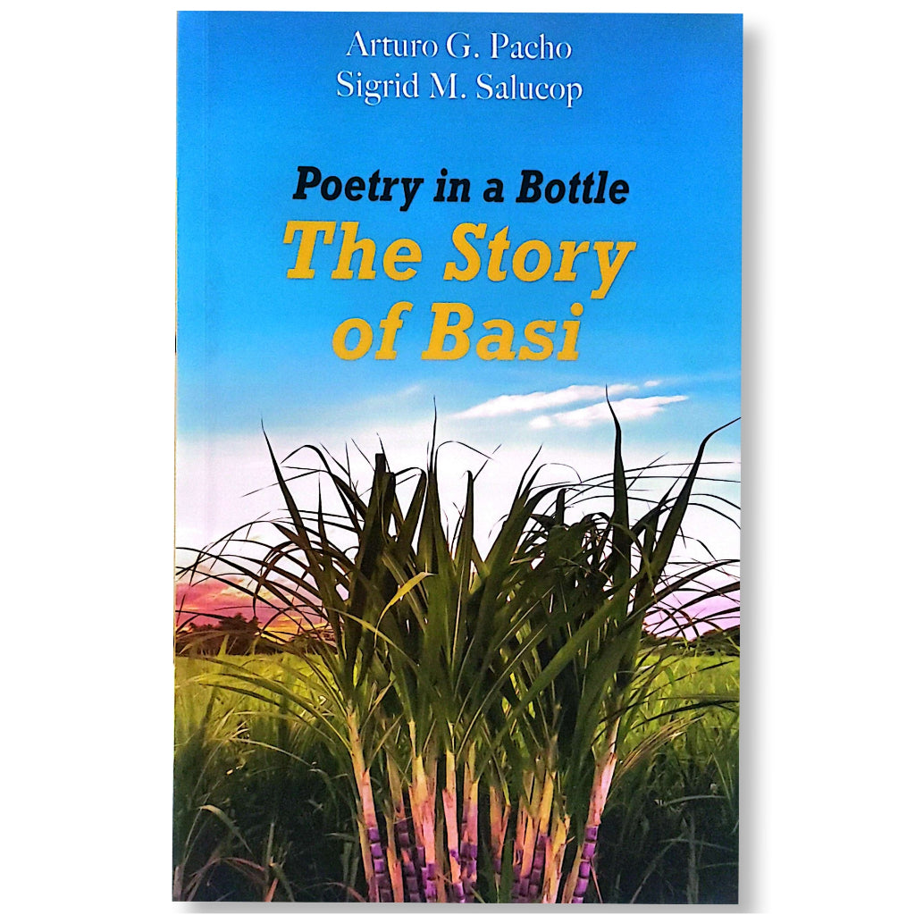Poetry in a Bottle: The Story of Basi by Arturo G. Pacho and Sigrid M ...