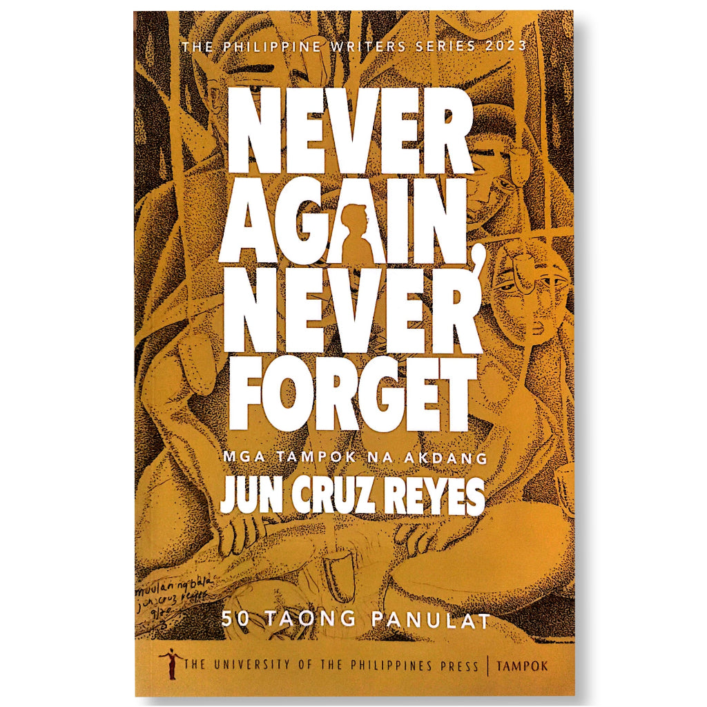 Never Again, Never Forget: Mga Tampok ng Akdang Jun Cruz Reyes, 50 Tao ...